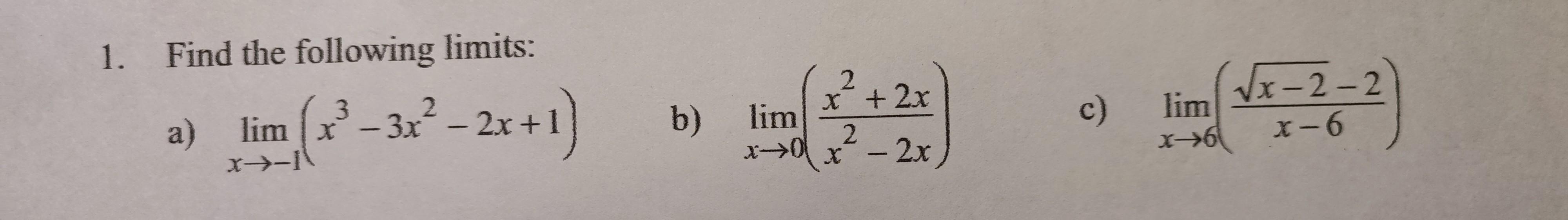 Solved 1. Find the following limits: a) limx→−1(x3−3x2−2x+1) | Chegg.com