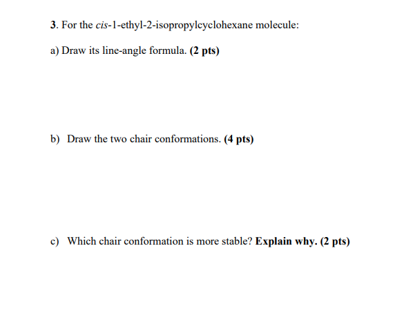 Solved 3. For the cis-1-ethyl-2-isopropylcyclohexane | Chegg.com