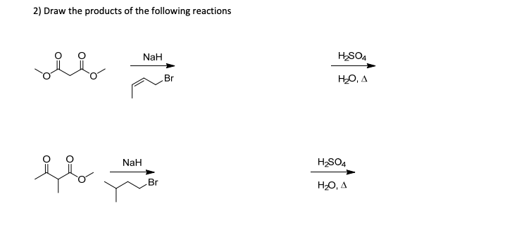 Solved 2) Draw the products of the following reactions H2SO4 | Chegg.com