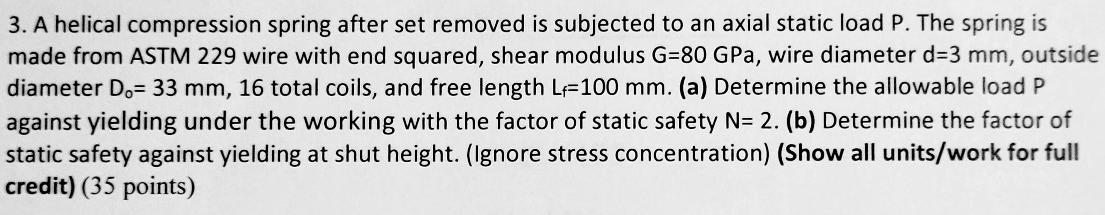 Solved 3. A helical compression spring after set removed is | Chegg.com