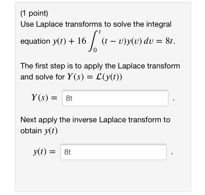 Solved (1 point) Use Laplace transforms to solve the | Chegg.com