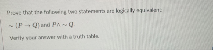 Solved Prove that the following two statements are logically | Chegg.com