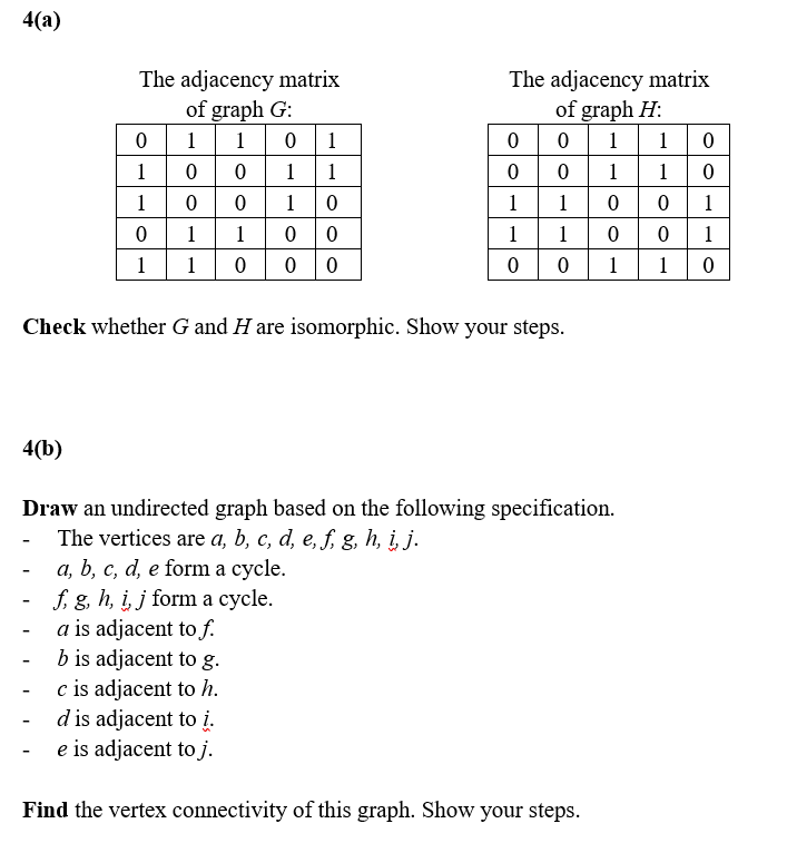 Solved 4(a) The adjacency matrix of graph G: 0 11 0 1 1 0 0 | Chegg.com