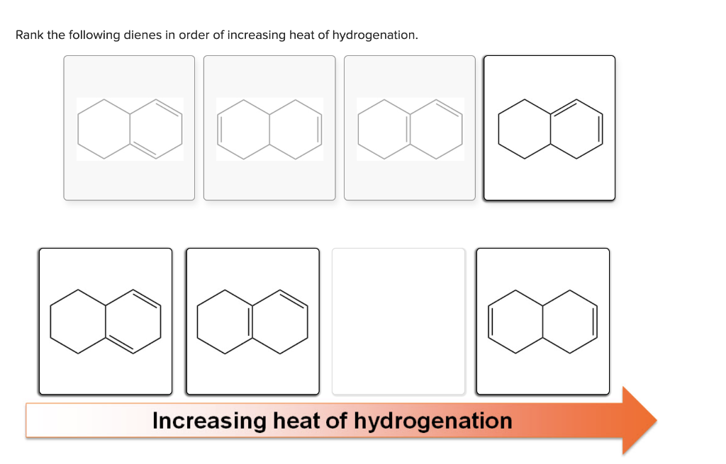 Solved Rank the following dienes in order of increasing heat | Chegg.com