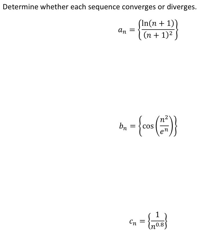 Solved Determine whether each sequence converges or | Chegg.com