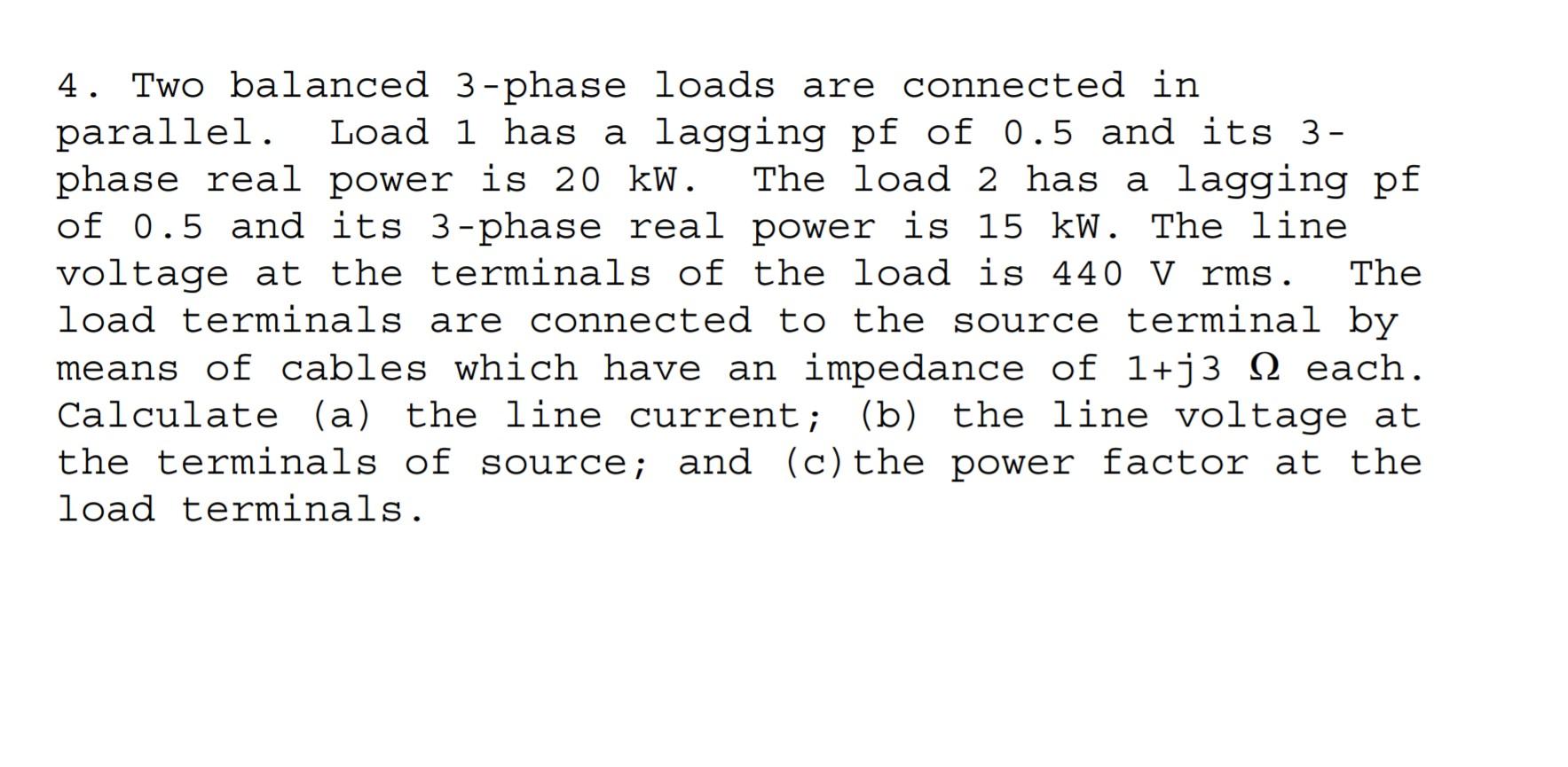 Solved 2. A balanced 3-phase source supplies two balanced Y- | Chegg.com