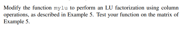 Solved Modify The Function Mylu To Perform An Lu