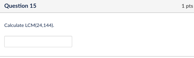 Solved Calculate LCM (24,144). | Chegg.com