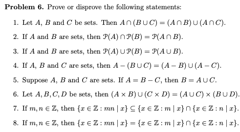 Solved Problem 6. Prove or disprove the following | Chegg.com