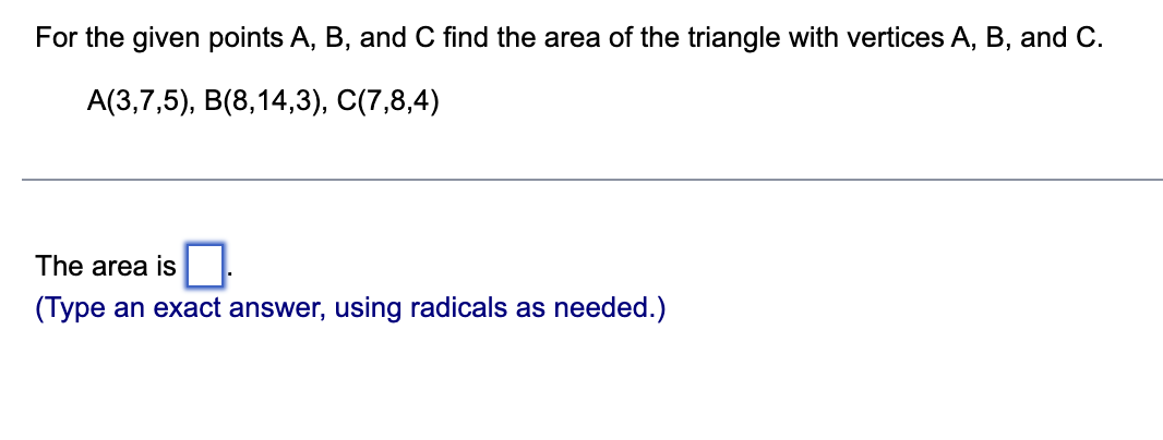 Solved For the given points A,B, and C find the area of the | Chegg.com