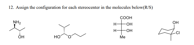 Solved 12. Assign the configuration for each stereocenter in | Chegg.com