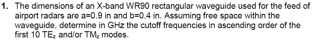 Solved 1. The dimensions of an X-band WR90 rectangular | Chegg.com