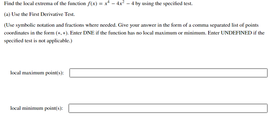Solved Find the local extrema of the function f(x)=x4−4x2−4 | Chegg.com