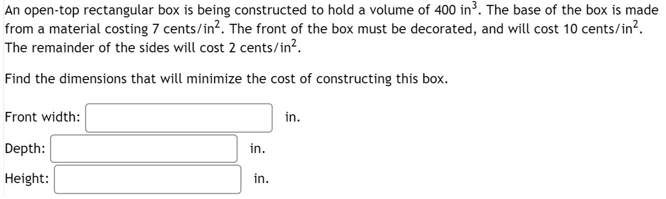 Solved An open-top rectangular box is being constructed to | Chegg.com