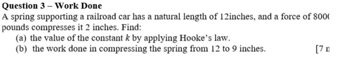 Solved Question 3 - Work Done A spring supporting a railroad | Chegg.com