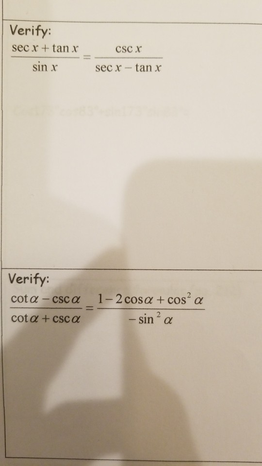 Solved Verify sec x tan x csc x sin x sec x - tan x Verify: | Chegg.com