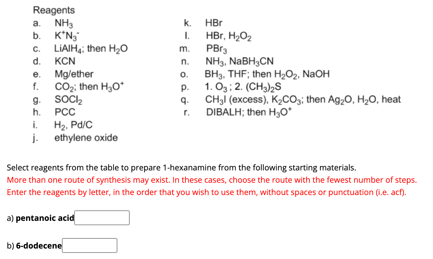 Solved Reagents a. NH3 k. HBr b. K+N3− I. HBr,H2O2 c. | Chegg.com