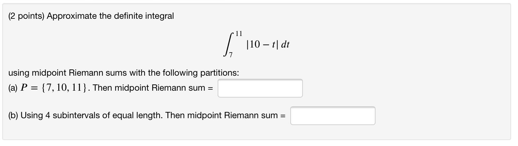 Solved (2 points) Approximate the definite integral 11 [" | Chegg.com