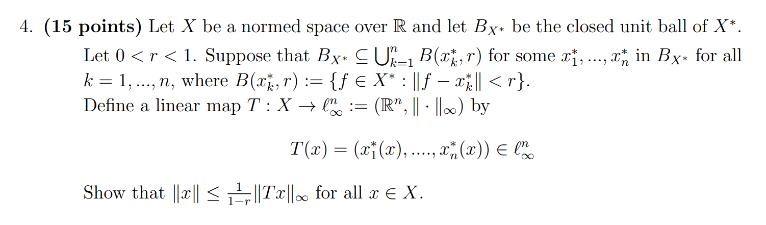 Solved 4. (15 points) Let X be a normed space over R and let | Chegg.com