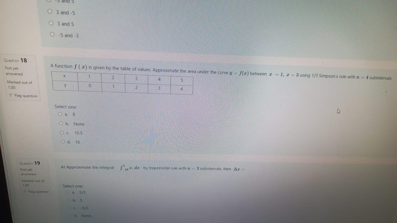 Solved O 3 and -5 O 3 and 5 0-5 and -3 Question 18 Not yet A | Chegg.com