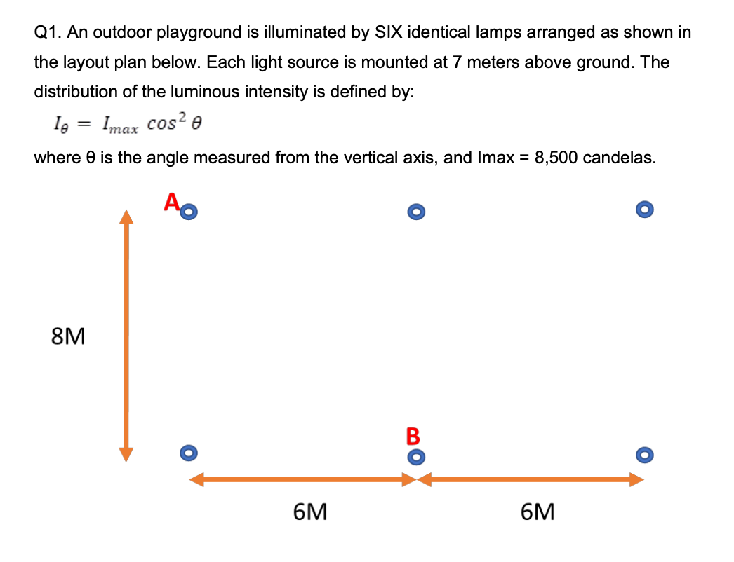 Solved Q1. ﻿An outdoor playground is illuminated by SIX | Chegg.com