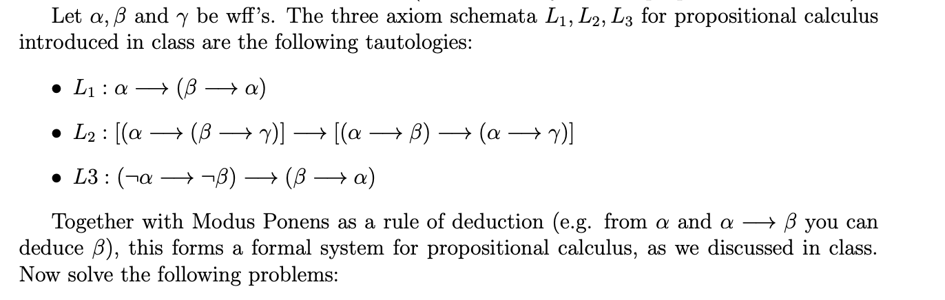 Solved Let α,β and γ be wff's. The three axiom schemata | Chegg.com