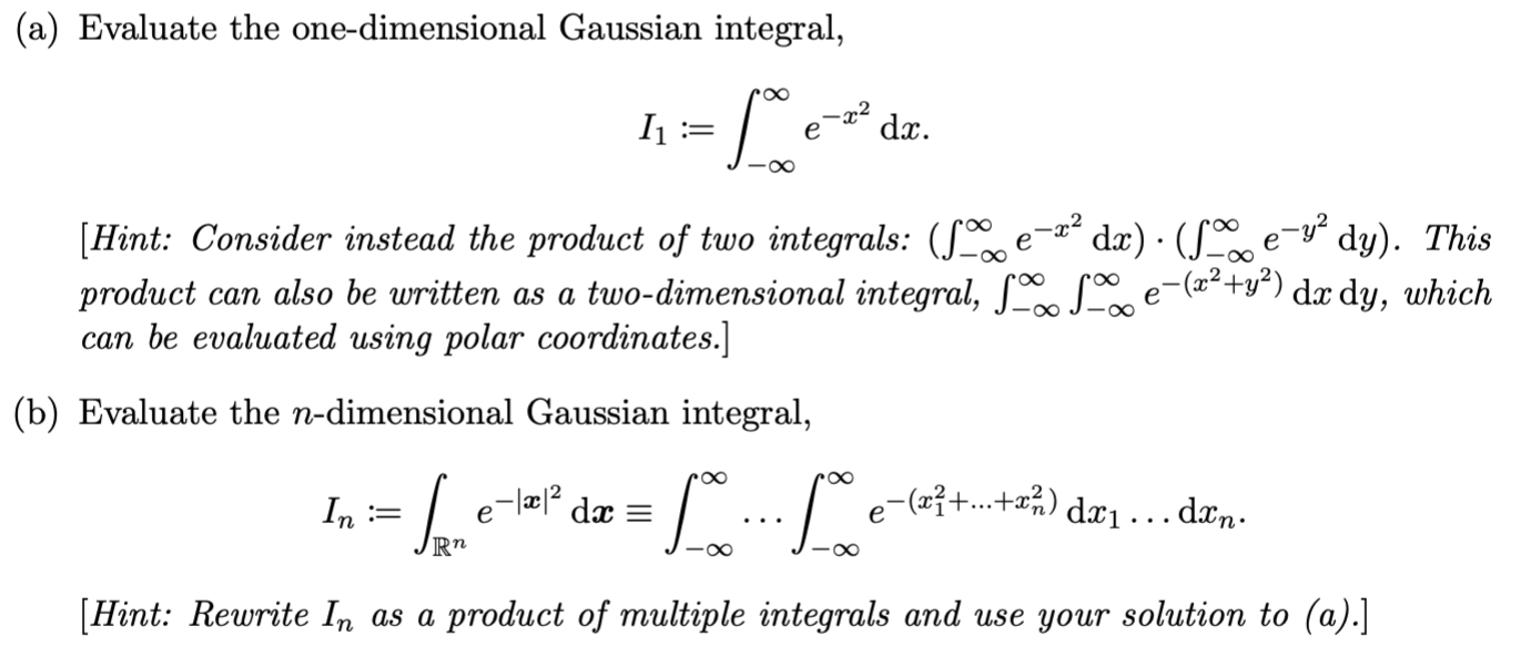 Solved (a) Evaluate the one-dimensional Gaussian integral, 1 | Chegg.com
