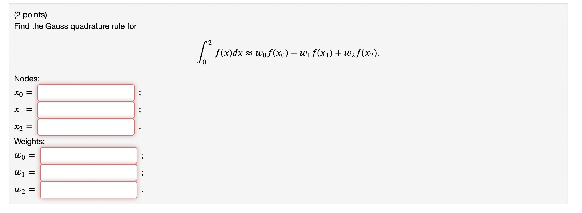 Solved (2 points) Find the Gauss quadrature rule for 2 ſe | Chegg.com
