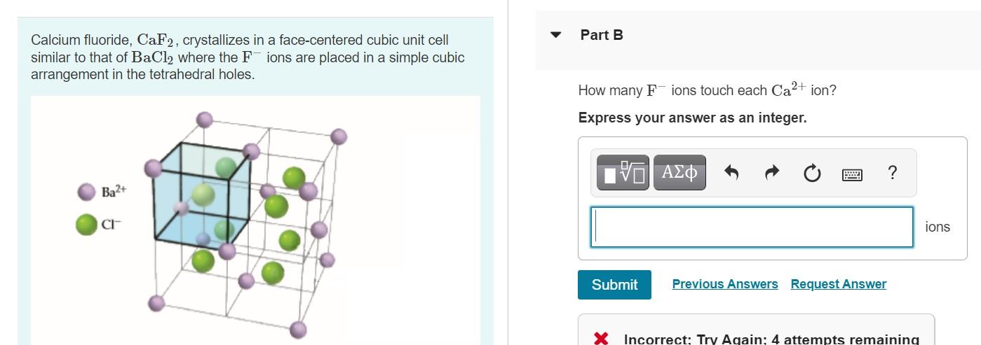 [Solved]: Part B Calcium fluoride, CaF2, crystallizes in a