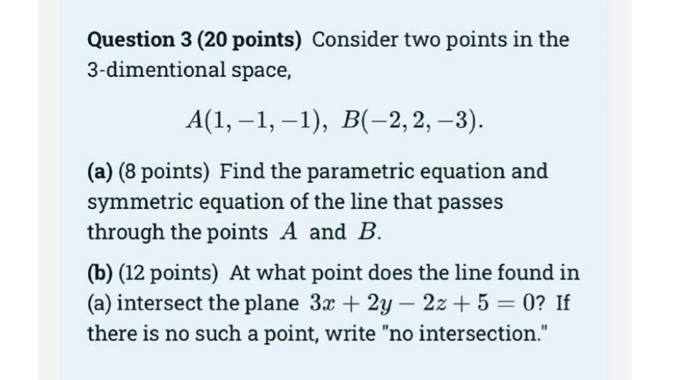 Solved Question 3 (20 points) Consider two points in the | Chegg.com