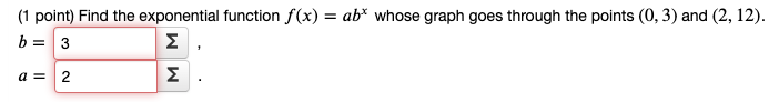 Solved (1 point) Find the exponential function f(x)=abx | Chegg.com