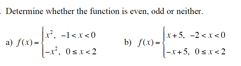 Solved Determine whether the function is even, odd or | Chegg.com