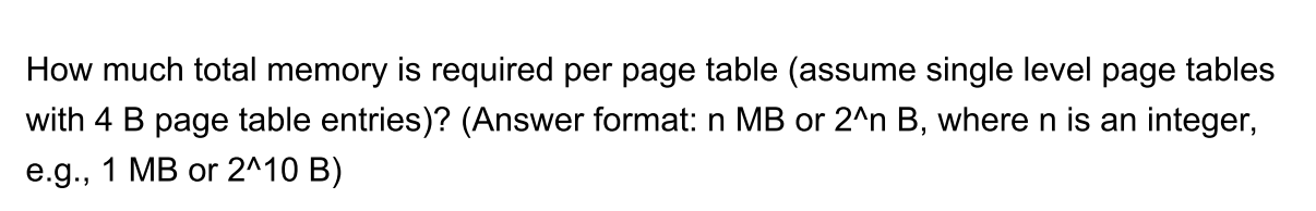 How much total memory is required per page table | Chegg.com