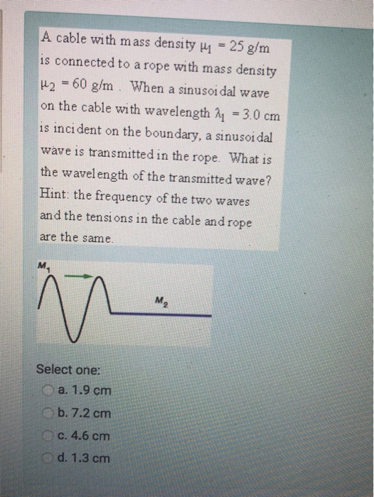Solved A cable with mass density = 25 g/m is connected to a | Chegg.com