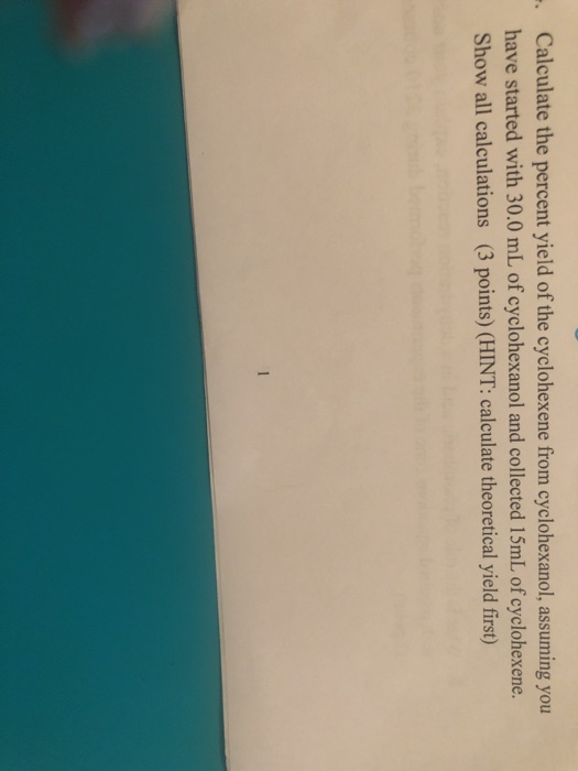 Solved Calculate the percent yield of the cyclohexene from | Chegg.com