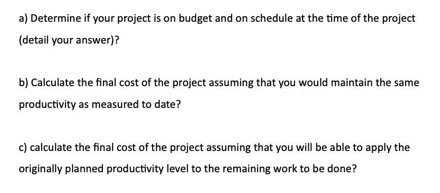 a) Determine if your project is on budget and on | Chegg.com