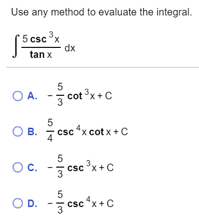 Solved Use any method to evaluate the integral. 5 csc 3x dx | Chegg.com