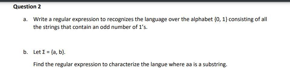 Solved Question 2 Write a regular expression to recognizes | Chegg.com