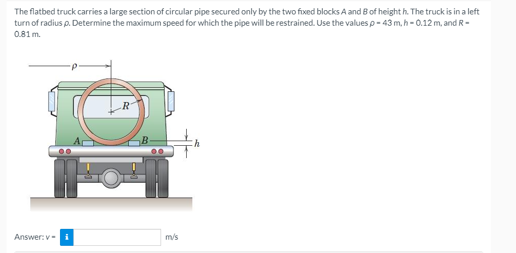 Solved The flatbed truck carries a large section of circular | Chegg.com