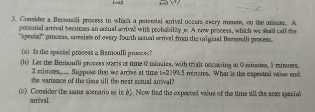 Solved 3. ﻿Consider a Bernoulli process in which a potential | Chegg.com