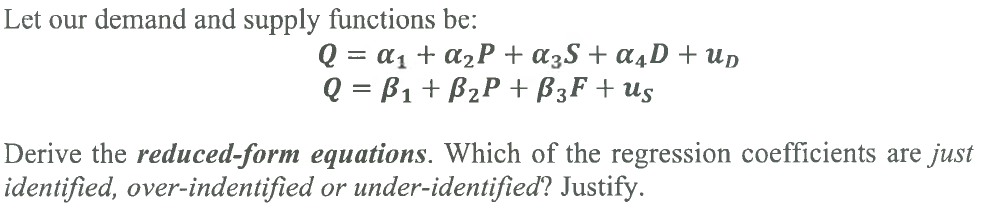 Solved Let our demand and supply functions be: Q = a1 + a2P | Chegg.com