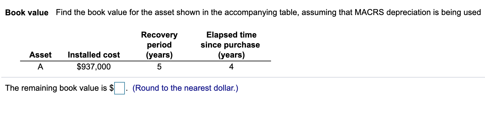 Solved Book value Find the book value for the asset shown in | Chegg.com
