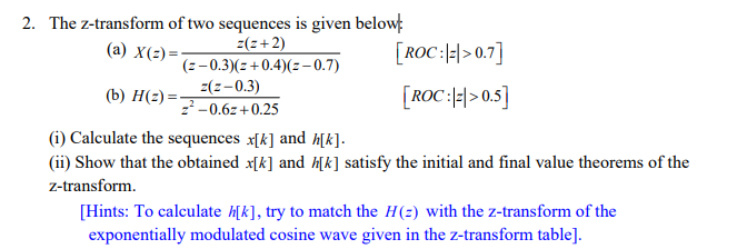 Solved The z-transform of two sequences is given below:(a) | Chegg.com