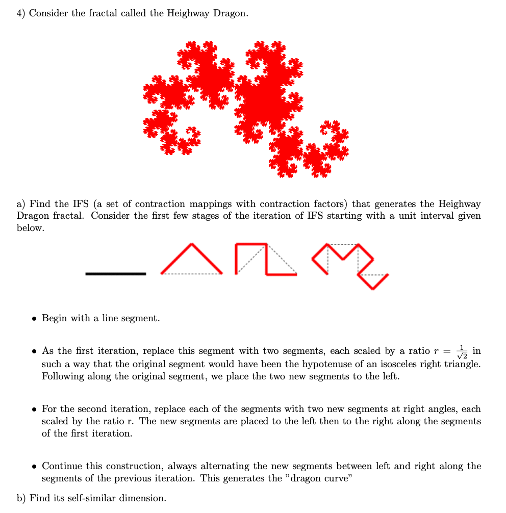4) Consider the fractal called the Heighway Dragon. | Chegg.com