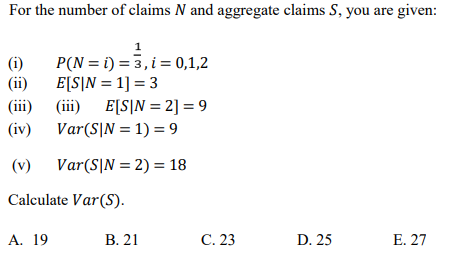 Solved For the number of claims N and aggregate claims S, | Chegg.com