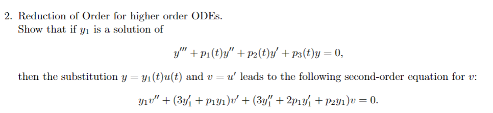 Solved 2. Reduction of Order for higher order ODES. Show | Chegg.com