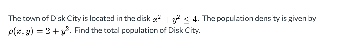 Solved The town of Disk City is located in the disk x2 + y2 | Chegg.com