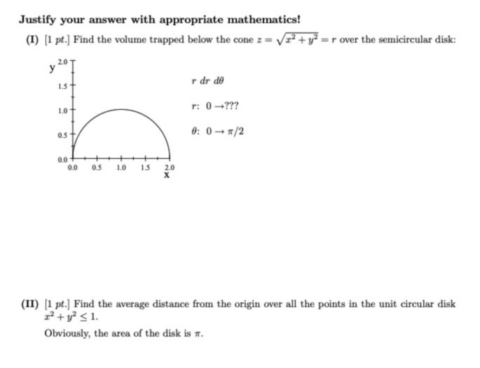 Solved Justify your answer with appropriate mathematics! (I) | Chegg.com