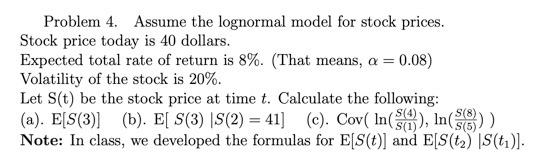 Problem 4. Assume the lognormal model for stock | Chegg.com