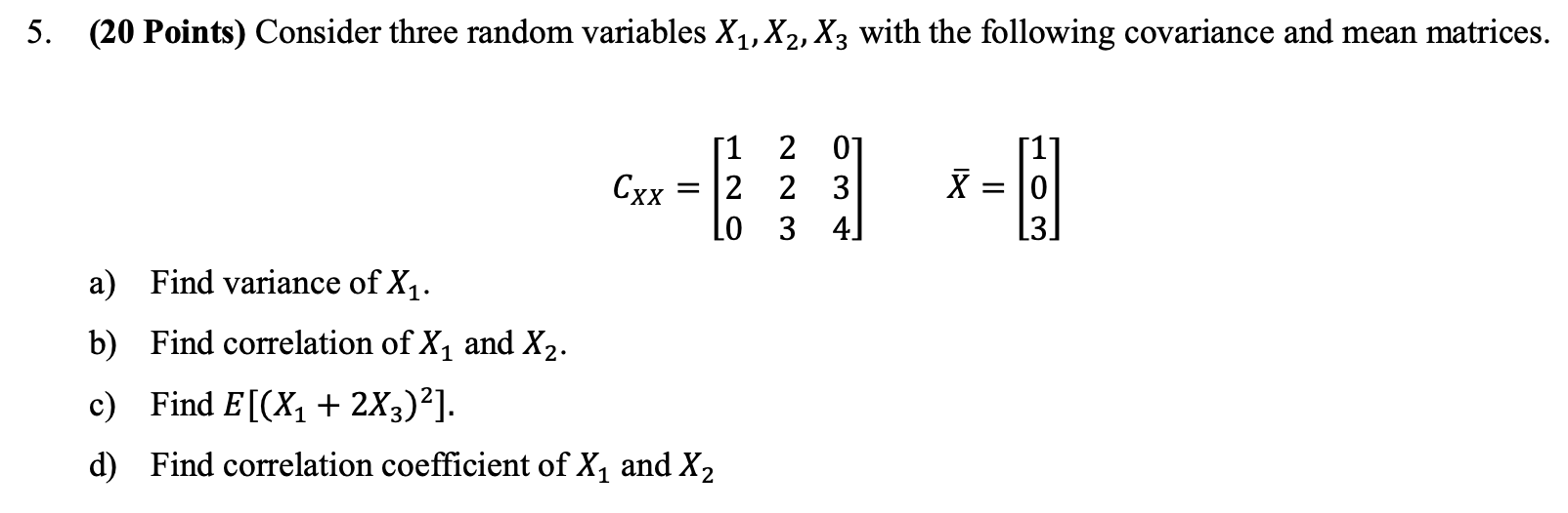 Solved 5. (20 Points) Consider three random variables | Chegg.com